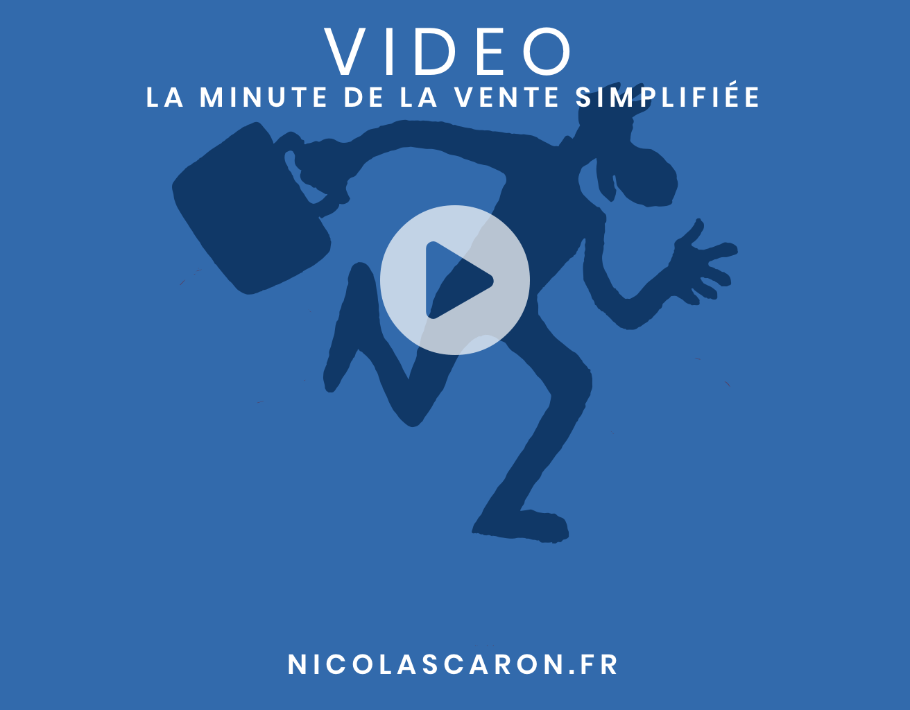 Vidéos vente simplifiée - Nicolas Caron
